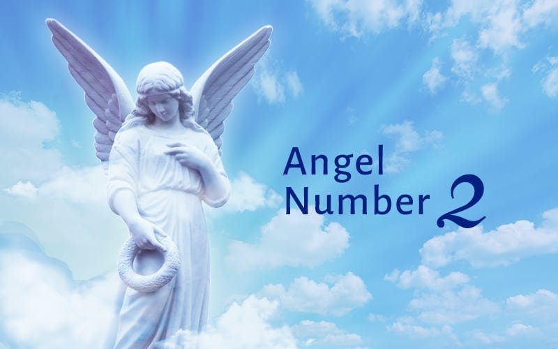 2 Angel Number Meaning, Symbolism and Its Secret (2022)