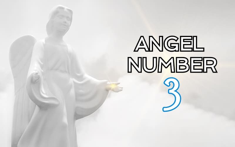 3 Angel Number Meaning, Symbolism and Its Secret (2022)